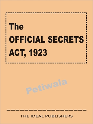 Petiwala Books. The Official Secret Act, 1923